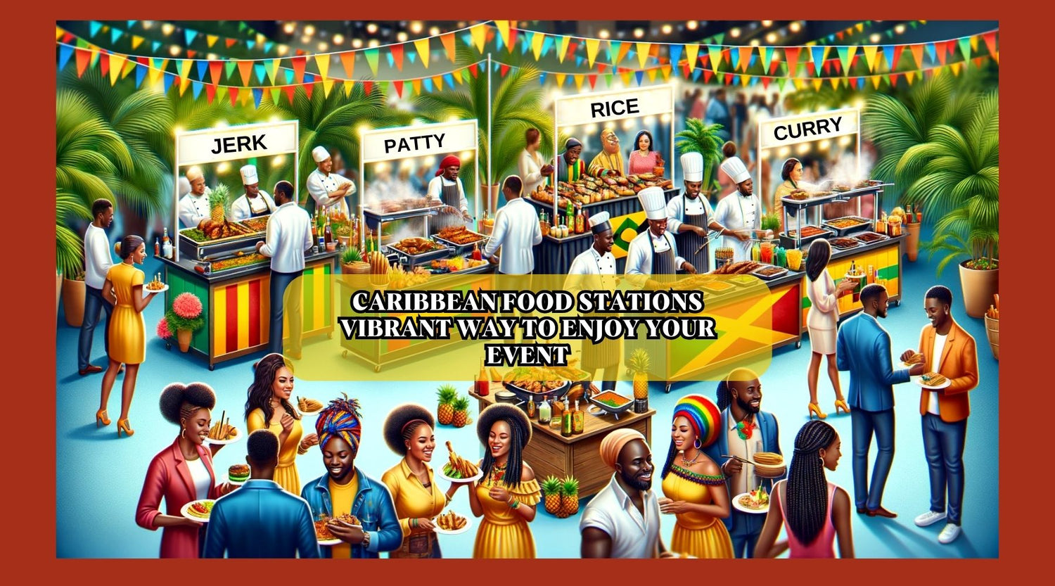 Caribbean Food Stations Vibrant way to enjoy your event – Aunty Madge ...